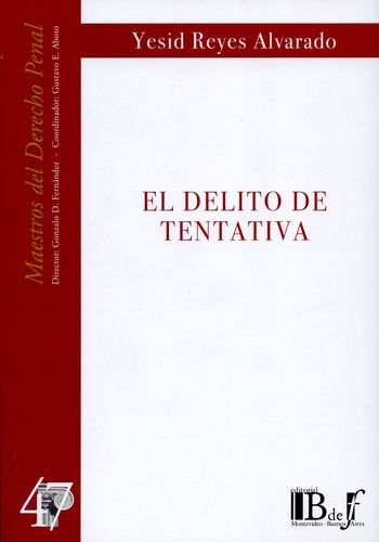 Delito De Tentativa, El | Yesid Reyes Alvarado | Editorial B de F | Comprar libro en ...